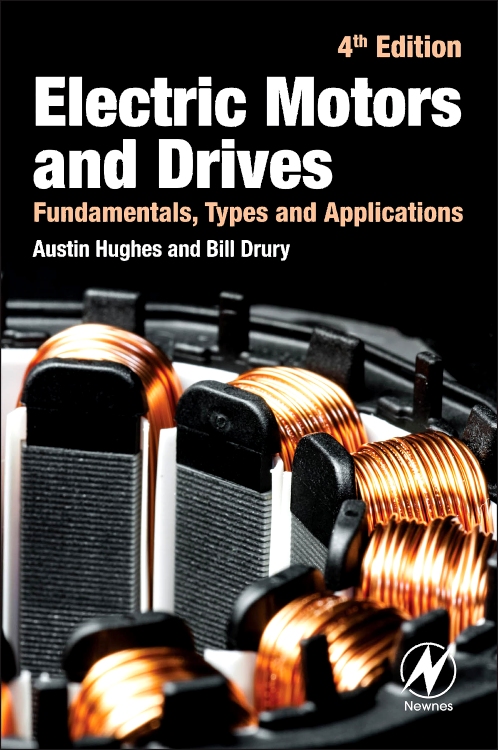 Electric Motors and Drives - Edition 4 - By Austin Hughes and Bill ...