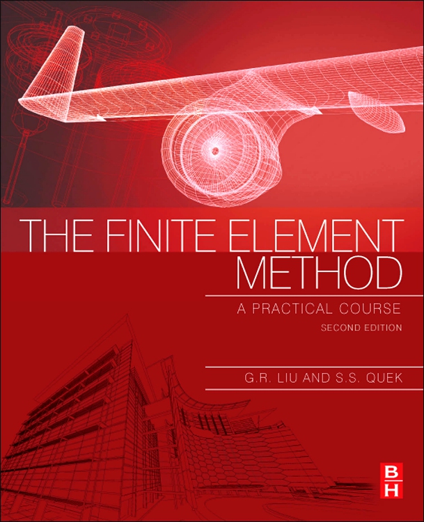 The Finite Element Method - Edition 2 - By G.R. Liu and S. S. Quek Elsevier Inspection Copies