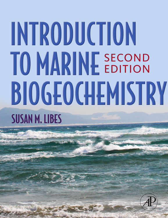 Introduction to Marine Biogeochemistry - Edition 2 - By Susan Libes Elsevier Educate