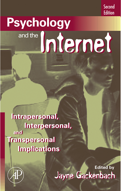Psychology and the Internet - Edition 2 - Edited by Jayne Gackenbach ...