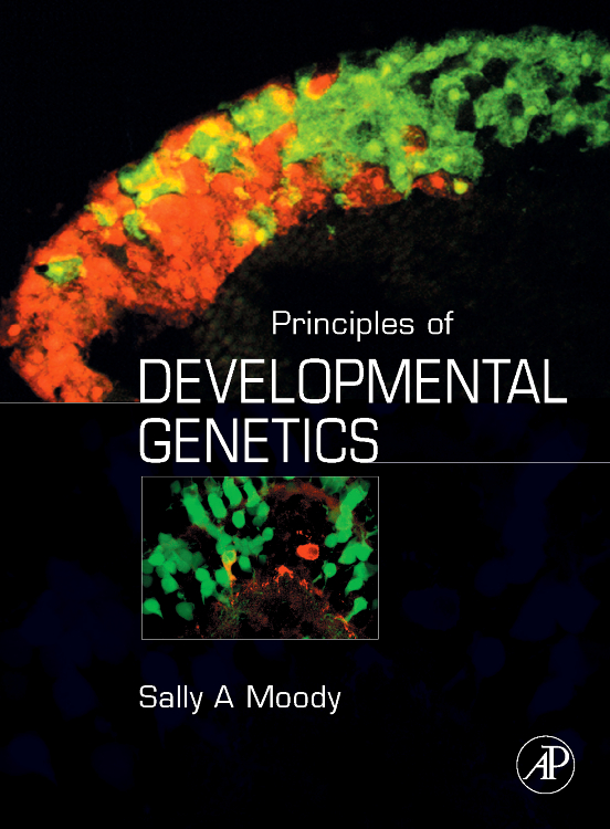 Principles of Developmental Genetics - Edition 1 - Edited by Sally A ...