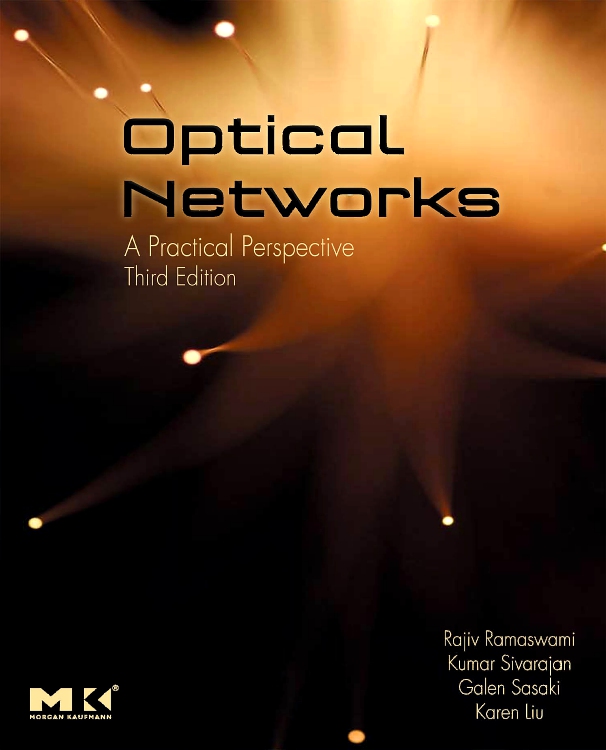 Optical Networks - Edition 3 - By Rajiv Ramaswami, Kumar Sivarajan and Galen Sasaki Elsevier Educate
