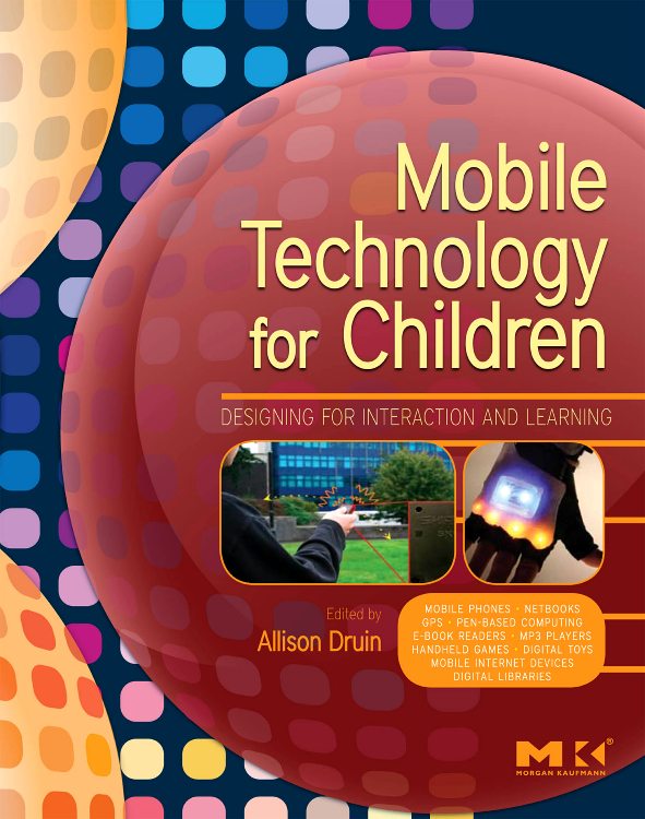 Mobile Technology for Children - Edition 1 - By Allison Druin Elsevier ...