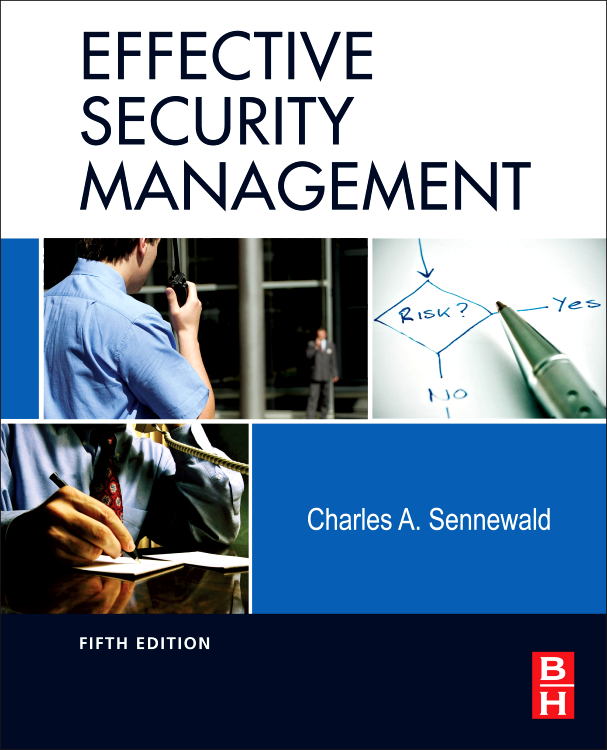 Effective Security Management - Edition 5 - By Charles A. Sennewald ...