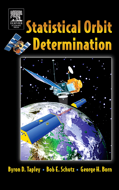 Statistical Orbit Determination - Edition 1 - By Bob Schutz, Byron ...