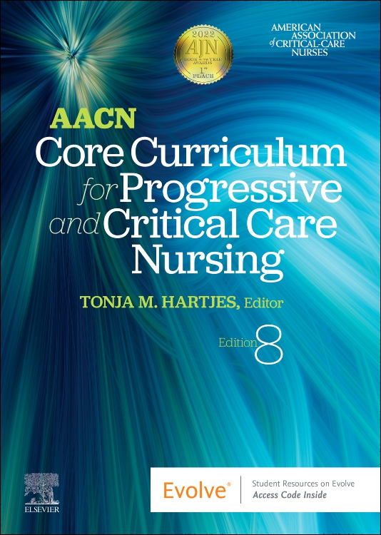 AACN Core Curriculum for Progressive and Critical Care Nursing - Edition 8 - Edited by AACN and ...