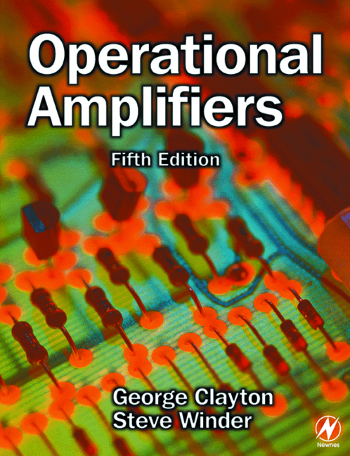Operational Amplifiers - Edition 5 - By G B Clayton and Steve Winder Elsevier Educate