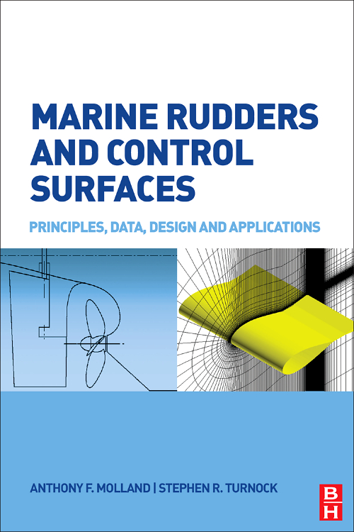 Marine Rudders and Control Surfaces - Edition 1 - By Anthony F. Molland and Stephen R. Turnock ...