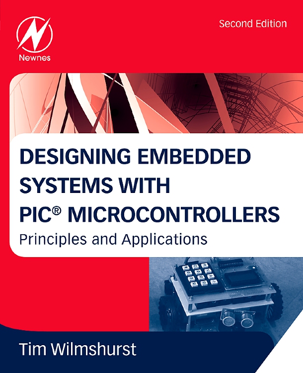 Designing Embedded Systems with PIC Microcontrollers - Edition 2 - By ...