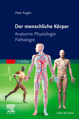 Der menschliche Körper - Edition 4 - By Peter Kugler und Gerda Raichle Elsevier Inspection Copies