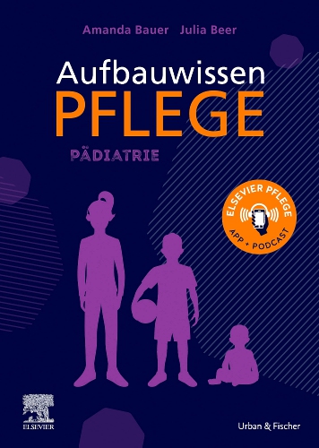 Aufbauwissen Pflege Pädiatrie - Edition 1 - By Amanda Bauer und Julia ...
