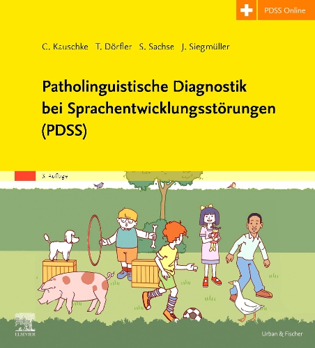 Patholinguistische Diagnostik bei Sprachentwicklungsstörungen (PDSS) - Edition 3 - By Christina ...