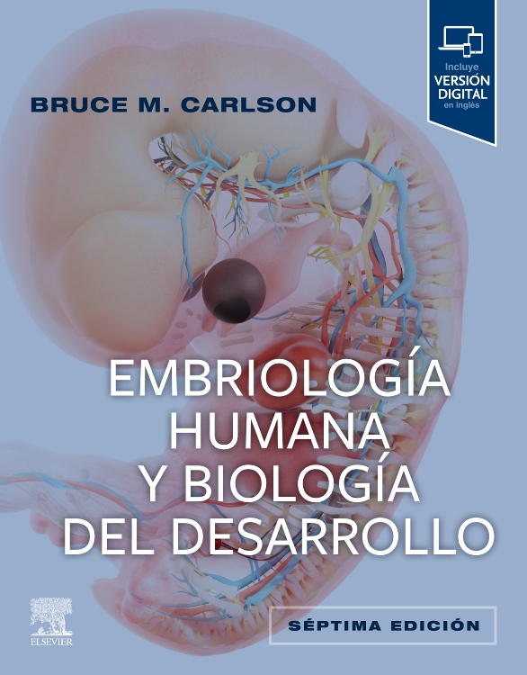 Embriología humana y biología del desarrollo - Edition 7 - By Bruce M. Carlson, MD, PhD Elsevier ...